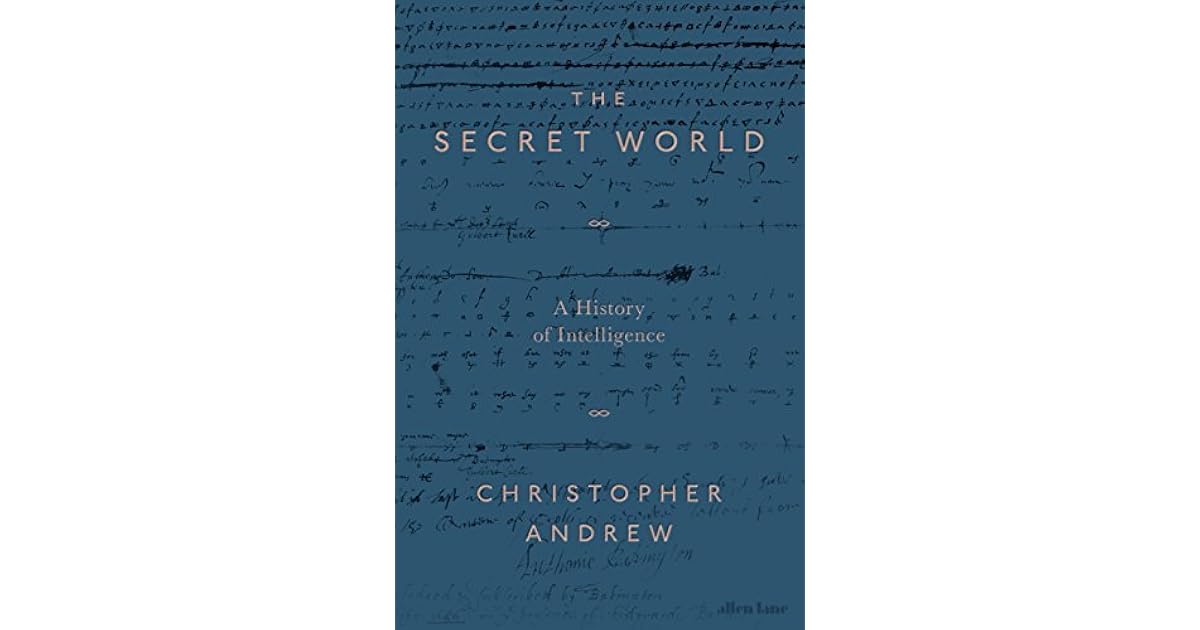 The Secret World: A History of Intelligence by Christopher Andrew