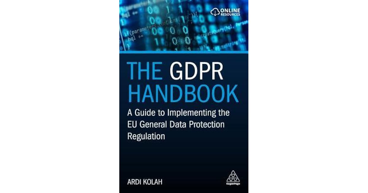 The Gdpr Handbook: A Guide to Implementing the Eu General Data ...