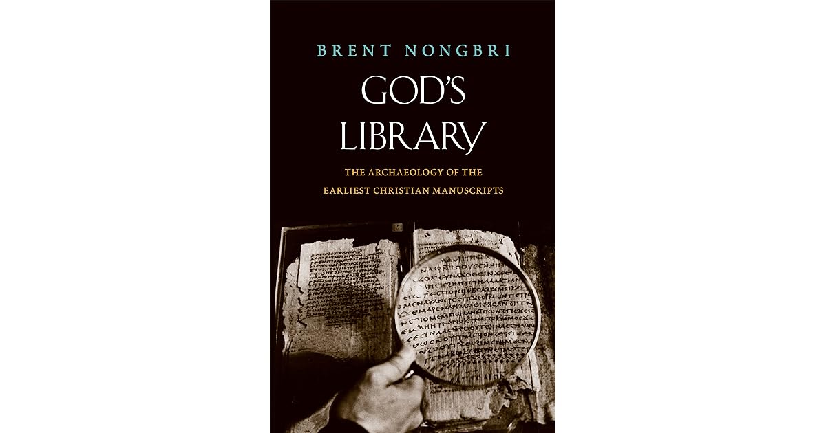 God's Library: The Archaeology of the Earliest Christian Manuscripts by ...