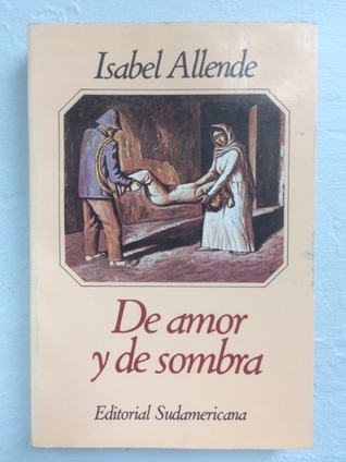 De amor y de sombra by Isabel Allende