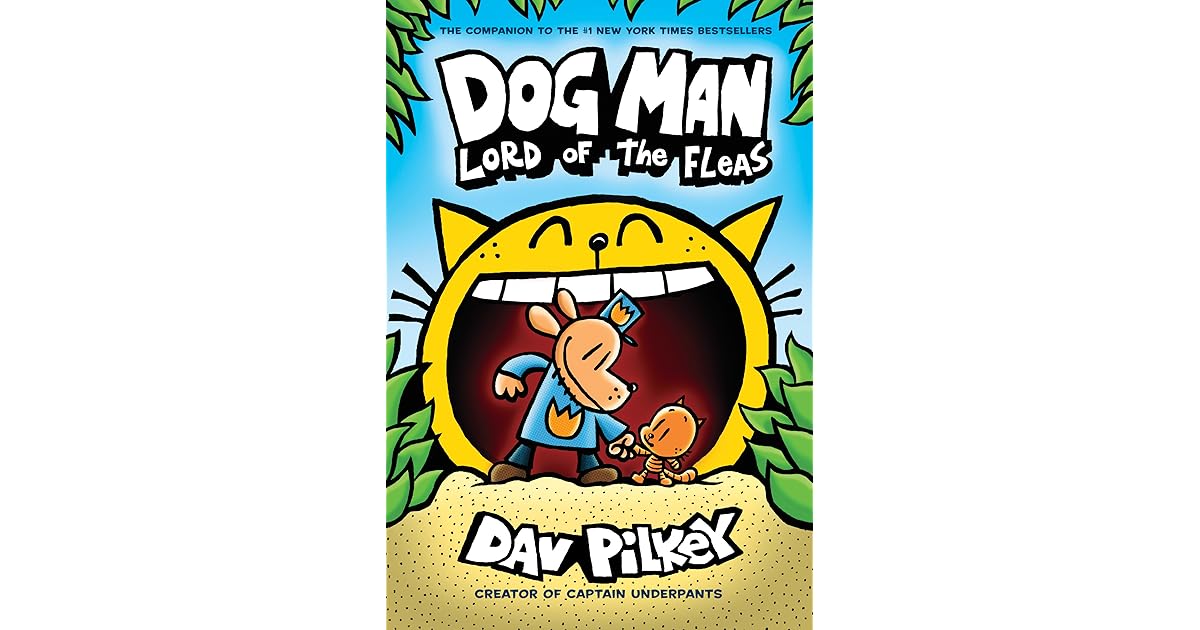 Dog Man: Lord of the Fleas (Dog Man, #5) by Dav Pilkey
