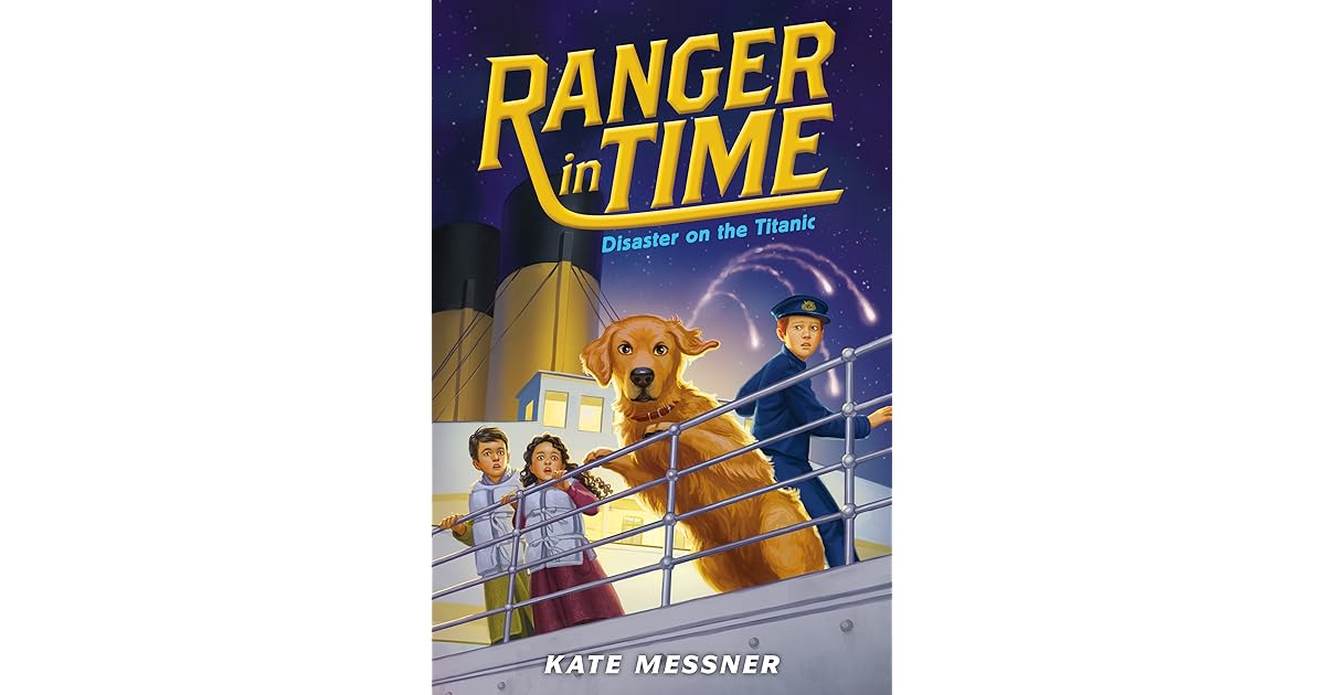 Disaster on the Titanic (Ranger in Time, #9) by Kate Messner