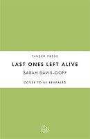 Last Ones Left Alive by Sarah Davis-Goff