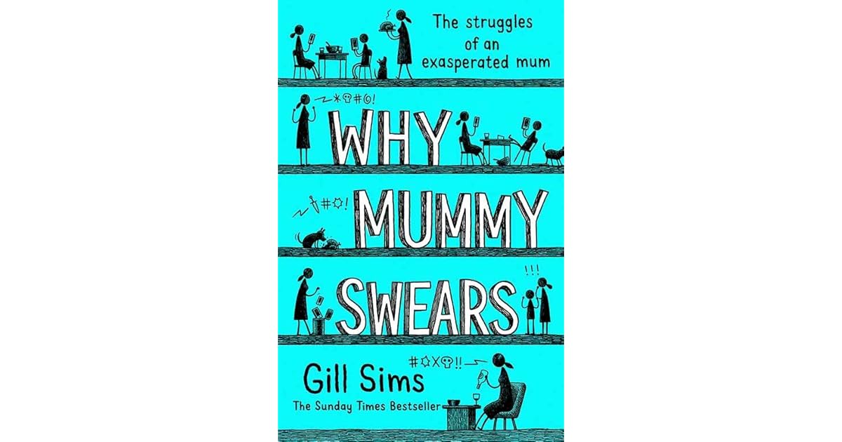 Why Mummy Swears (Why Mummy, #2) by Gill Sims