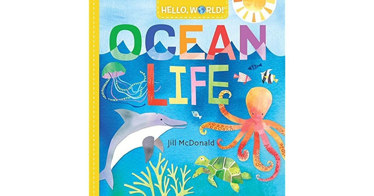 Hello, World! Ocean Life by Jill McDonald