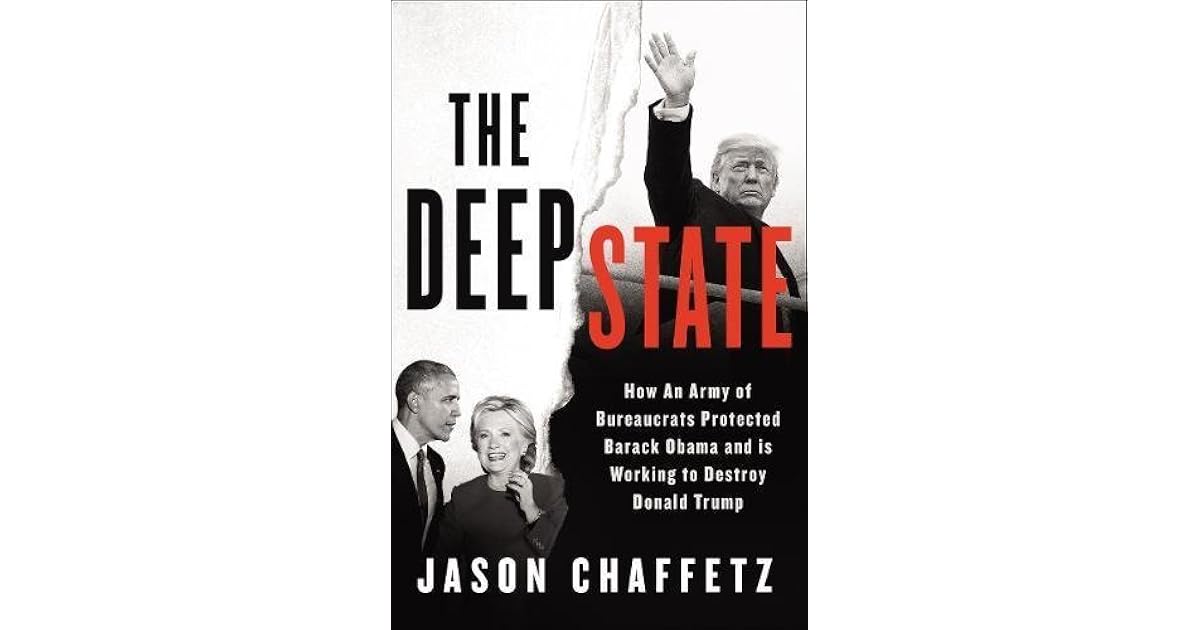 The Deep State: How an Army of Bureaucrats Protected Barack Obama and ...