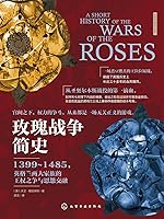 A Short History of the Wars of the Roses by David Grummitt