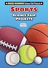 Ace Your Sports Science Project: Great Science Fair Ideas by Madeline ...