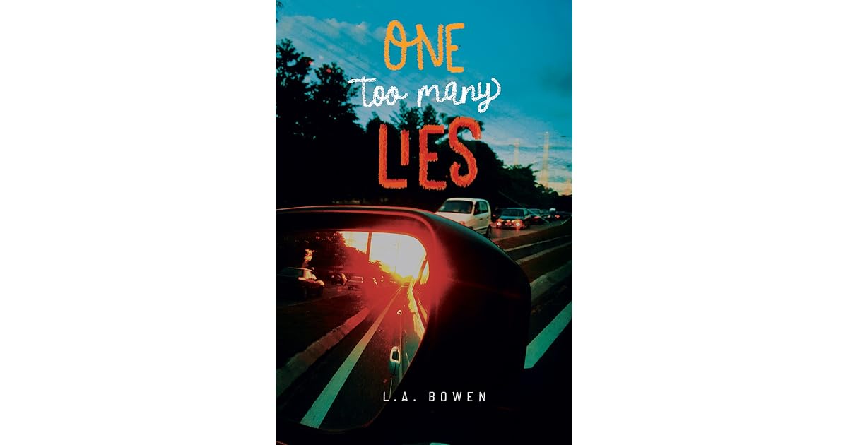 One Too Many Lies by L.A. Bowen