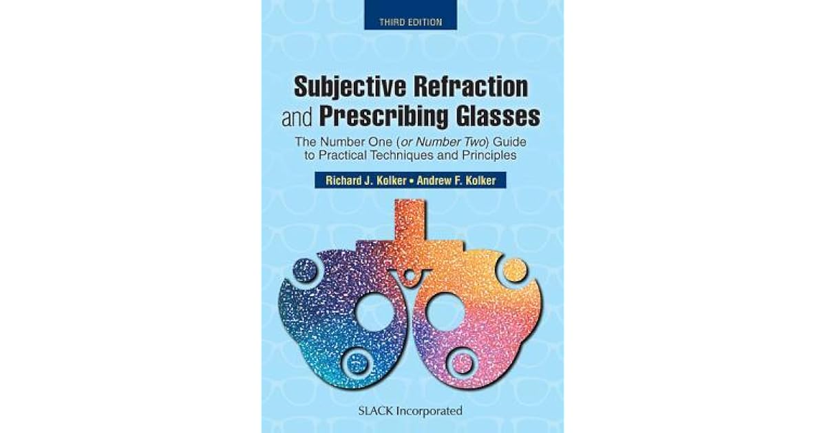 Subjective Refraction and Prescribing Glasses: The Number One (or ...