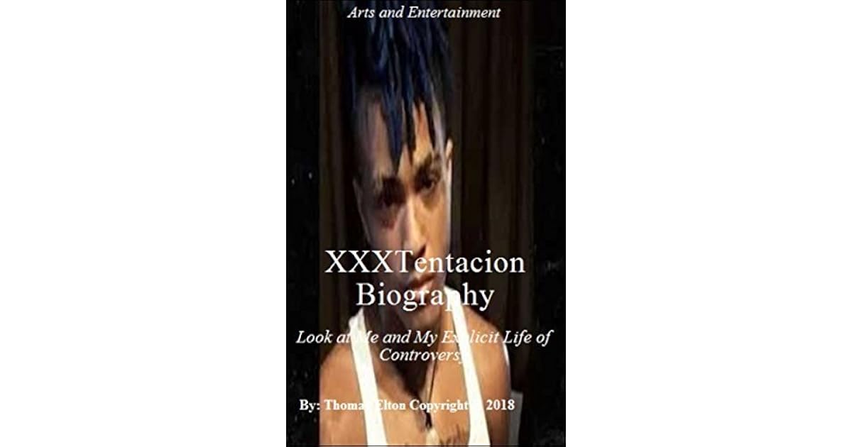 Xxxtentacion Biography Look At Me And My Explicit Life Of Controversy