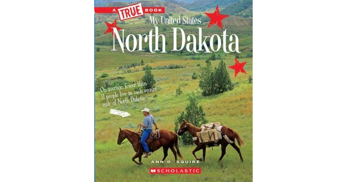North Dakota (True Book My United States) by Ann O. Squire