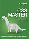 CSS Master: Organized, Fast Efficient - CSS Done Right! by Tiffany B Brown