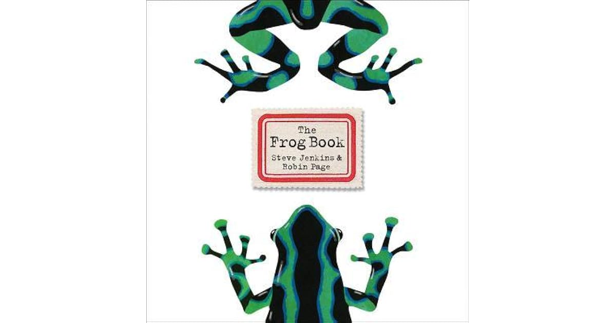 The Frog Book by Steve Jenkins