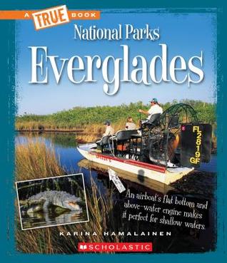 Everglades (A True Book: National Parks) by Karina Hamalainen