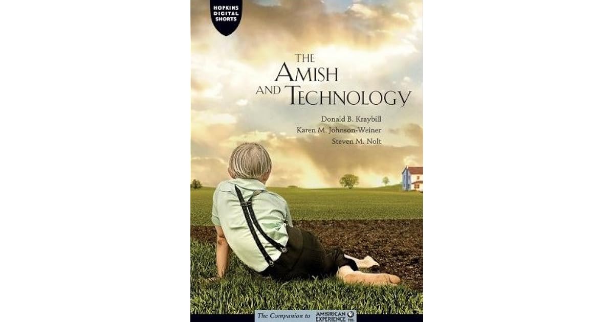 The Amish and Technology by Donald B. Kraybill