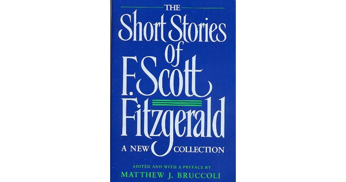 The Short Stories of F. Scott Fitzgerald: A New Collection by F. Scott ...