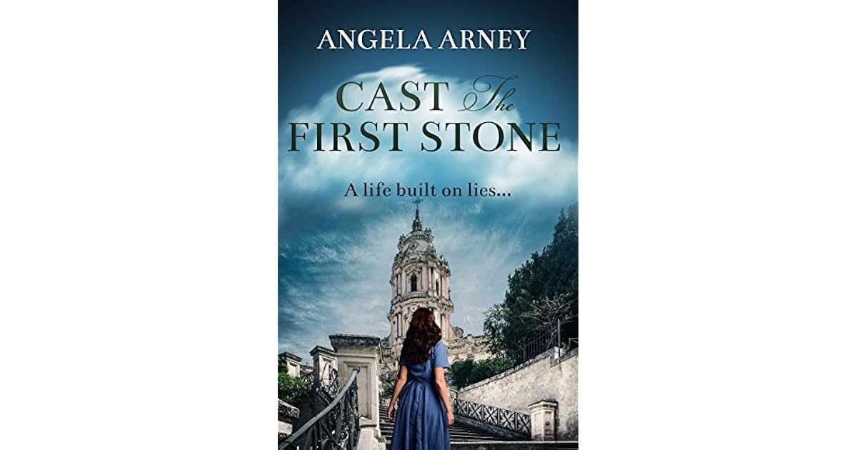 Cast the First Stone: A stunning wartime story by Angela Arney