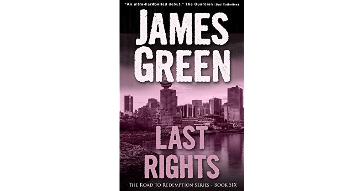 Last Rights by James R. Green