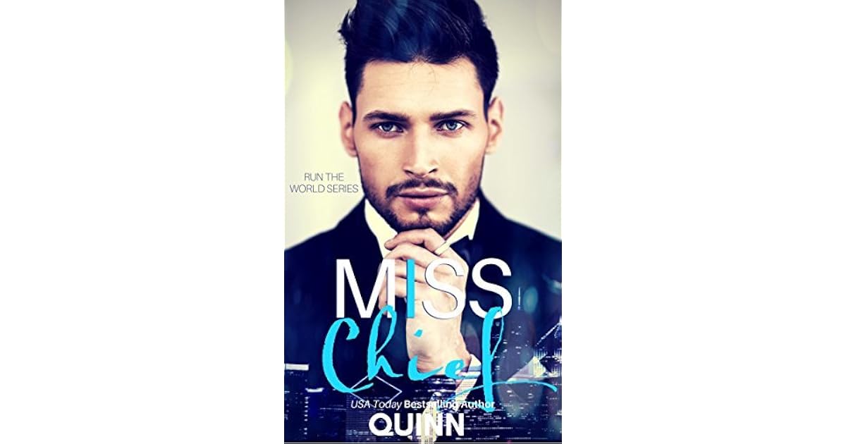 Miss Chief (Run the World Series Book 3) by Quinn