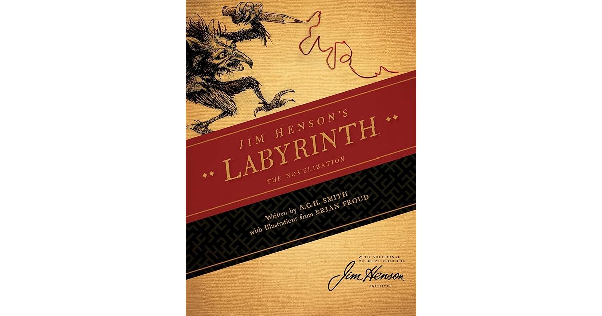 Jim Henson's Labyrinth: The Novelization by A.C.H. Smith