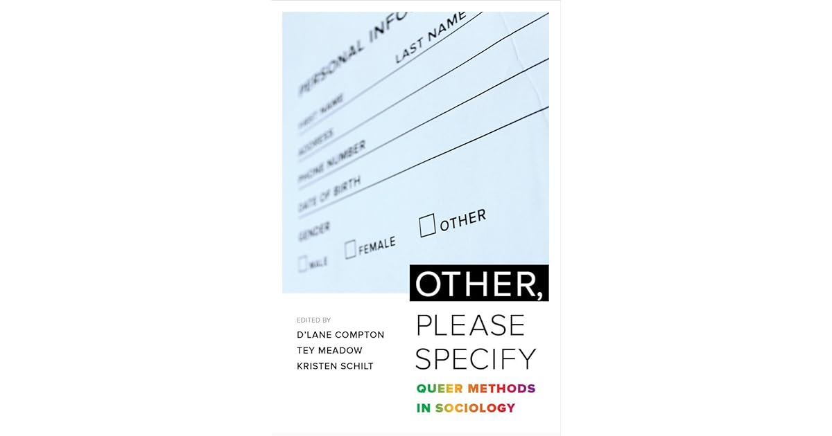 Other, Please Specify: Queer Methods in Sociology by D'Lane R. Compton