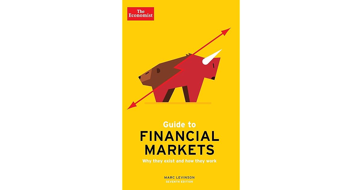 The Economist Guide To Financial Markets 7th Edition: Why they exist ...