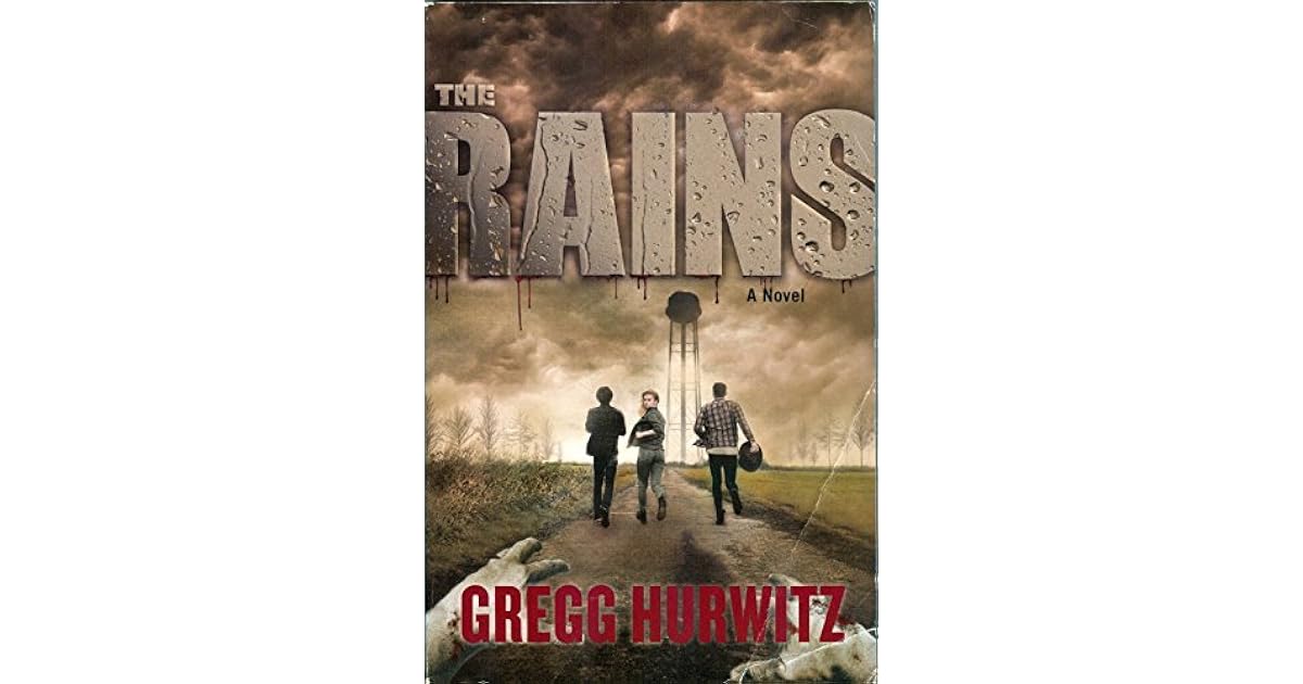 The Rains (Rains, #1) by Gregg Andrew Hurwitz