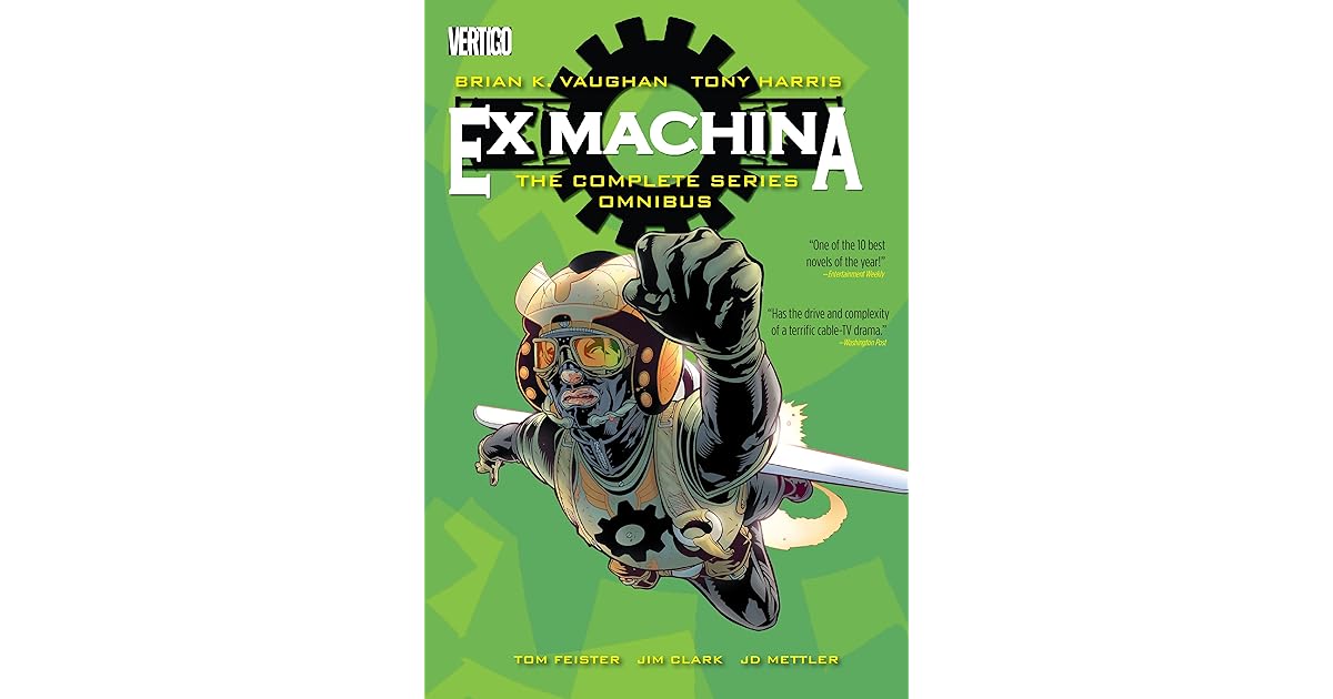Ex Machina: The Complete Series Omnibus by Brian K. Vaughan