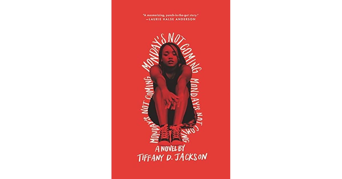 Monday's Not Coming by Tiffany D. Jackson