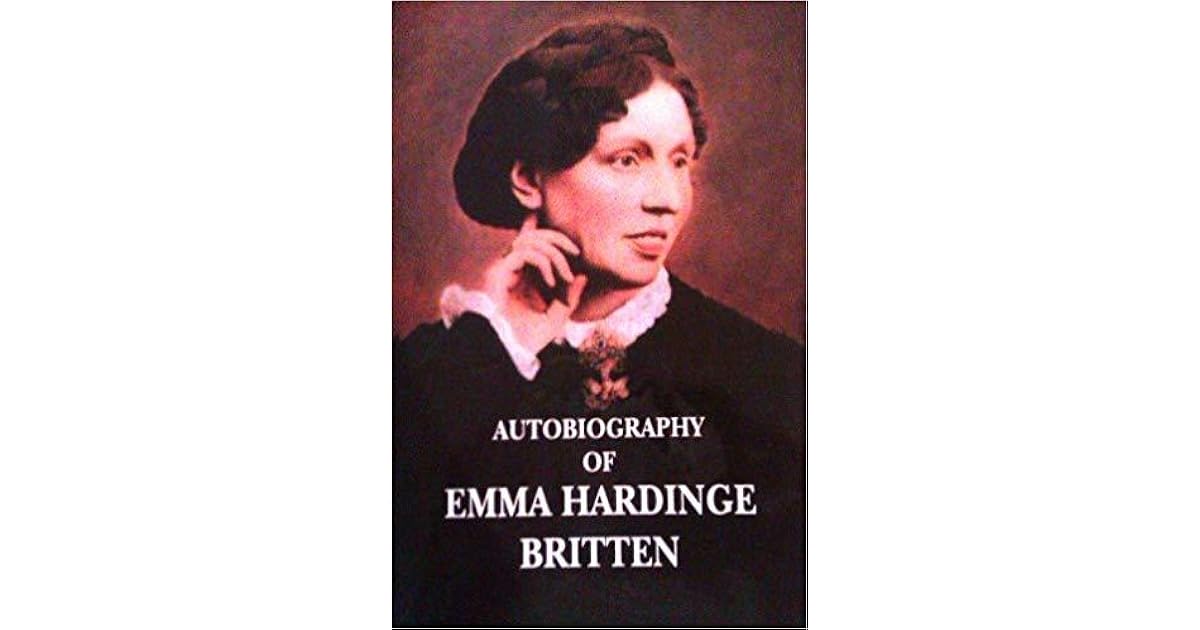 Autobiography Of Emma Hardinge Britten by Emma Hardinge Britten