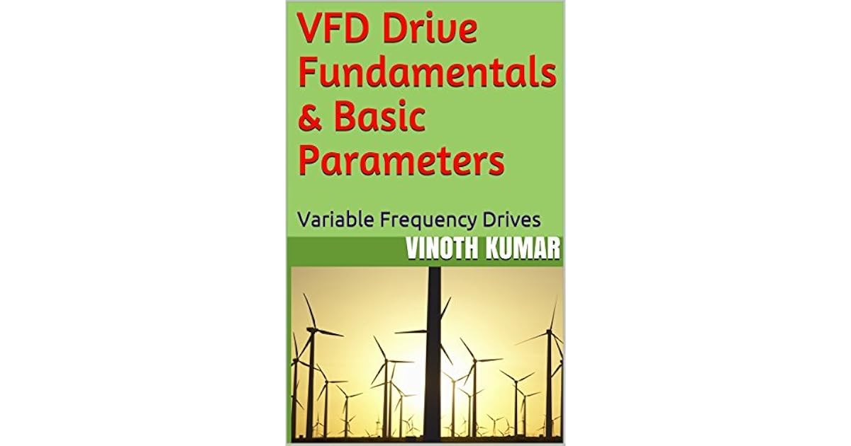 VFD Drive Fundamentals & Basic Parameters: Variable Frequency Drives by ...