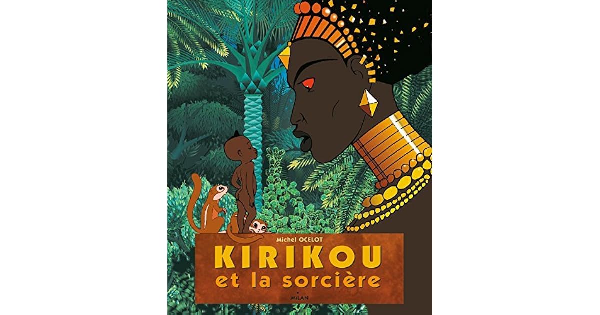 Kirikou et la sorcière by Michel Ocelot