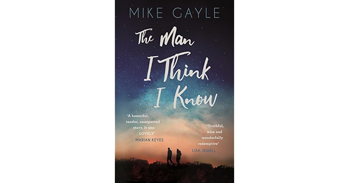 The Man I Think I Know by Mike Gayle