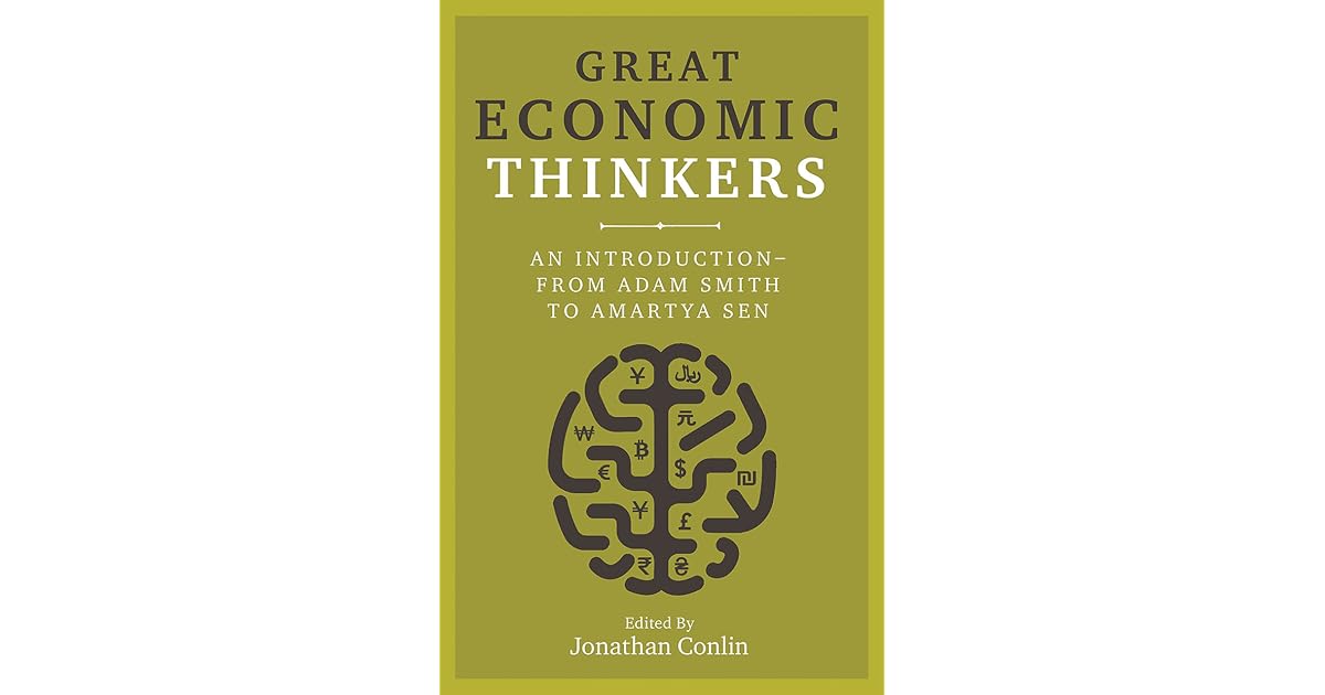 Great Economic Thinkers: An Introduction-from Adam Smith to Amartya Sen ...