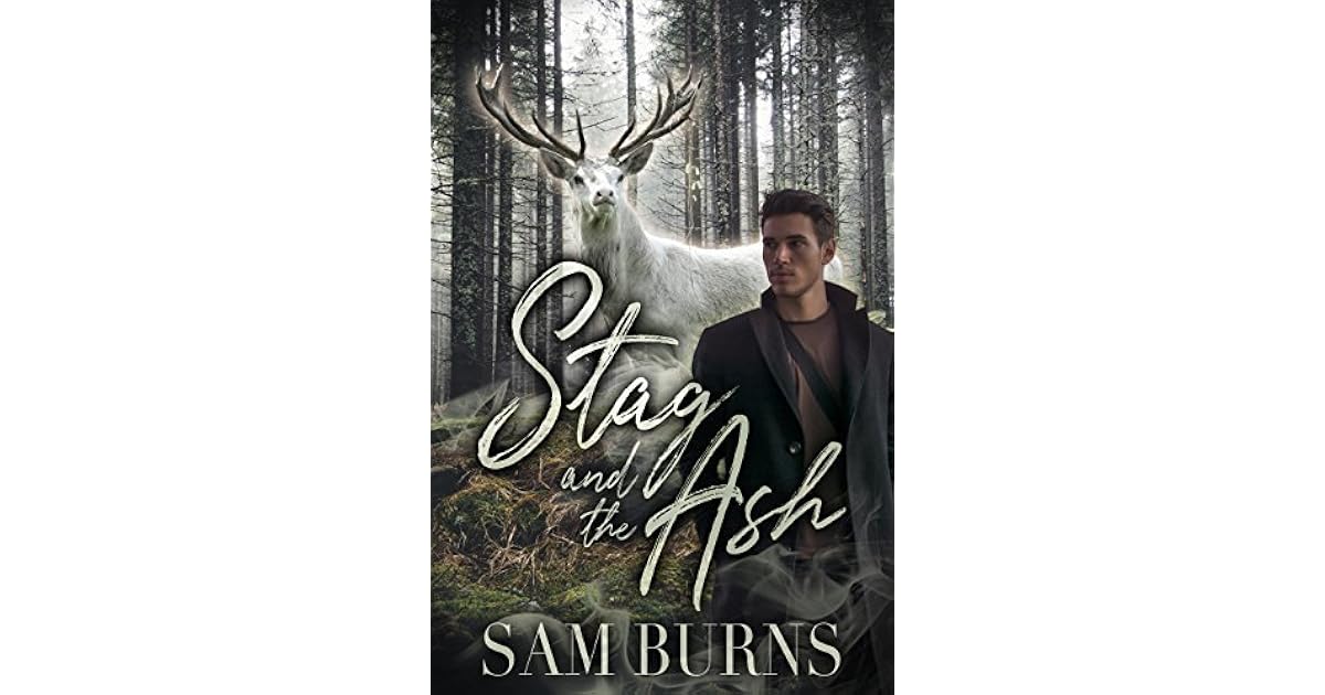 Stag and the Ash (The Rowan Harbor Cycle #5) by Sam Burns