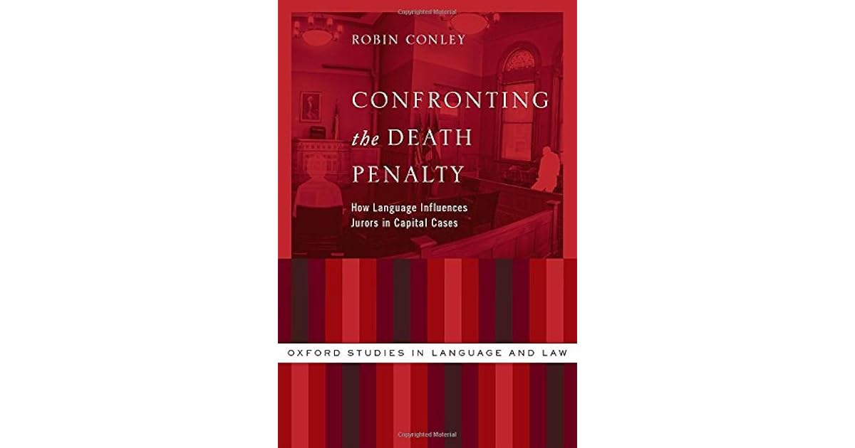 Confronting the Death Penalty: How Language Influences Jurors in ...