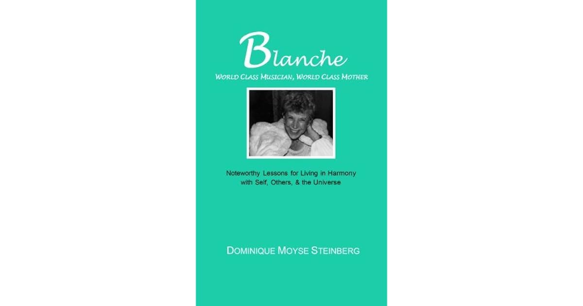 Blanche: World Class Musician, World Class Mother by Dominique Steinberg