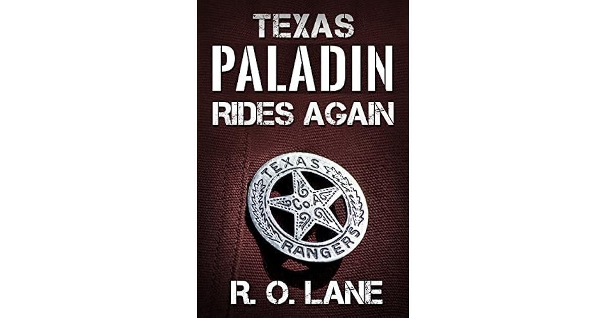 Texas Paladin Rides Again by R.O. Lane