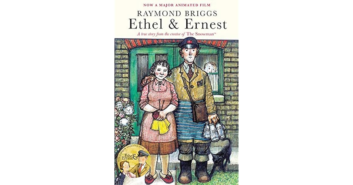 Ethel & Ernest by Raymond Briggs