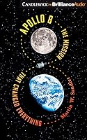Apollo 8: The Mission That Changed Everything by Martin W. Sandler