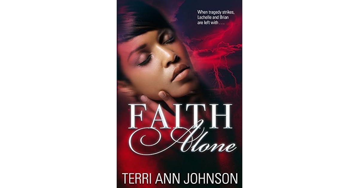 Faith Alone by Terri Ann Johnson