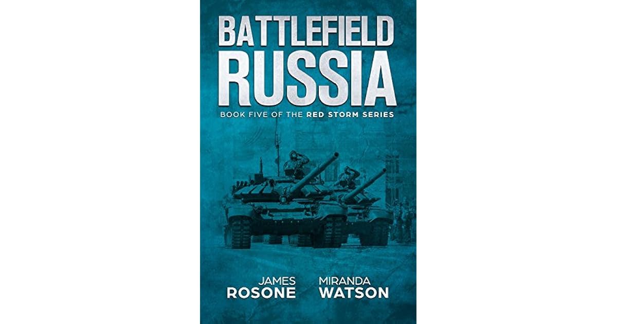 Battlefield Russia (Red Storm #5) by James Rosone