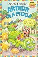 Arthur In a Pickle (Step-Into-Reading, Step 3) by Marc Brown