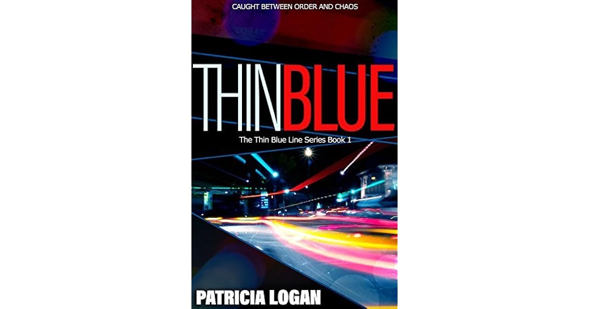 Thin Blue (Thin Blue Line, #1) by Patricia Logan