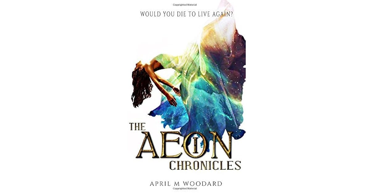 The Aeon Chronicles (Volume 1) by April M. Woodard