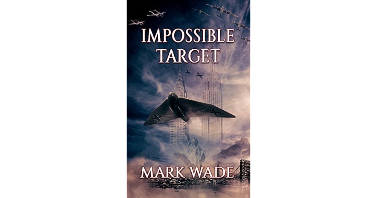 Impossible Target: A Flying Adventure by Mark Wade