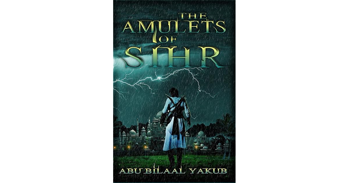 The Amulets of Sihr by AbuBilaal Yakub