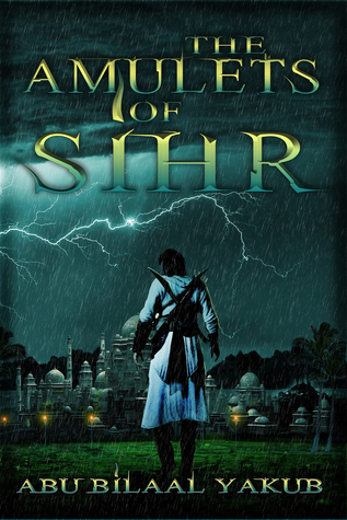 The Amulets of Sihr by AbuBilaal Yakub