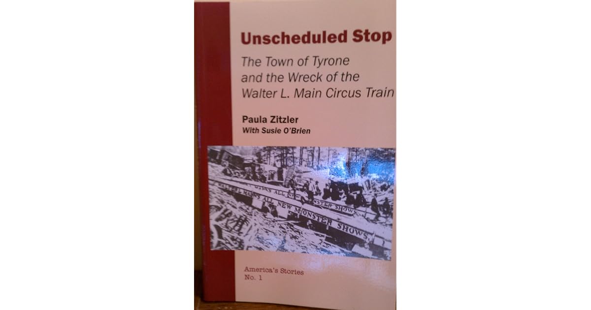 Unscheduled Stop: The Town of Tyrone and the Wreck of the Walter L ...